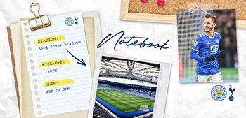 Notebook - Leicester v Spurs | Tottenham Hotspur